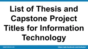 List of Thesis and Capstone Project Titles for Information Technology